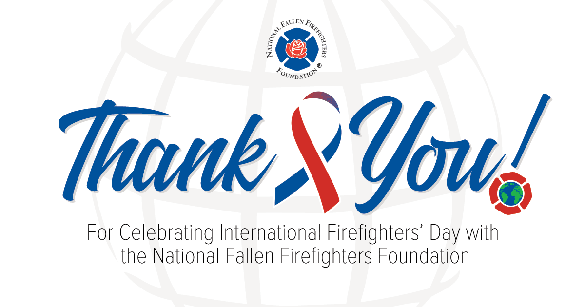 Thank You for Helping Us Celebrate Firefighters - National Fallen ...